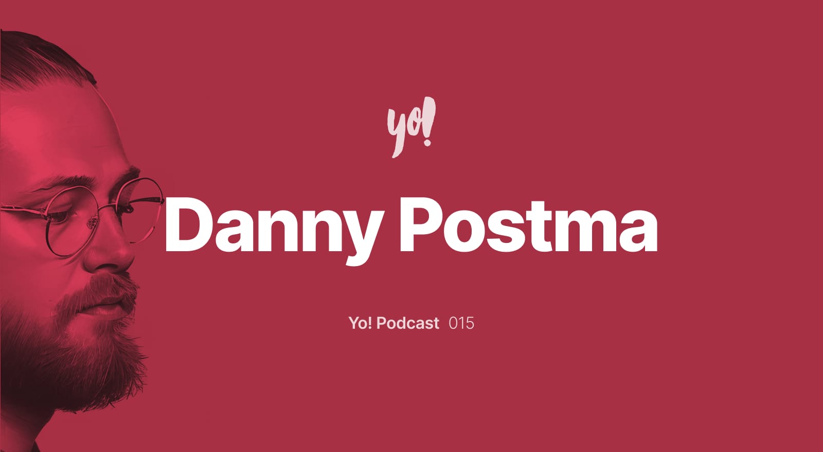 Yo! Podcast: Danny Postma